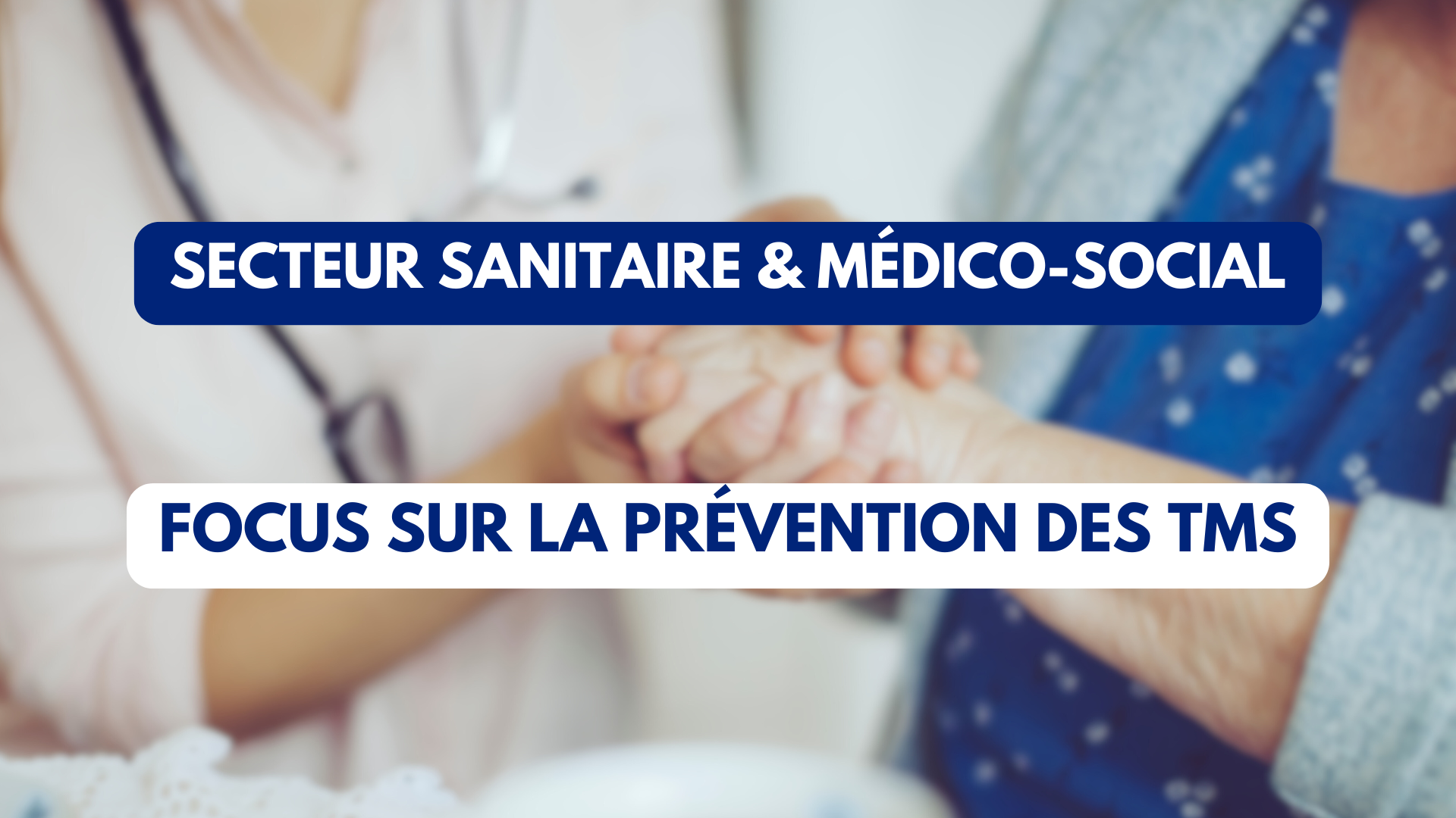 Secteur sanitaire et médico-social : Focus sur la prévention des TMS ...